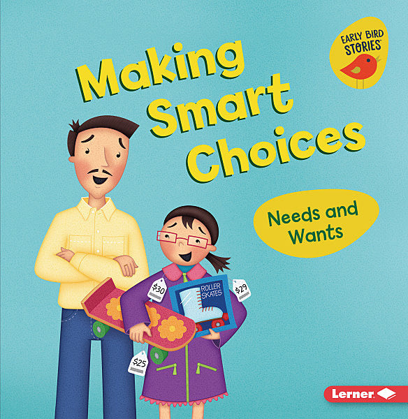 Making Smart Choices: Needs and Wants