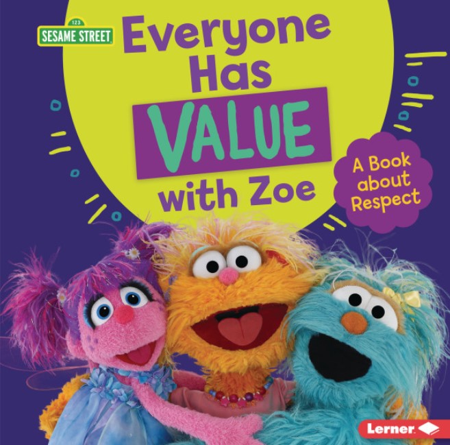 Everyone Has Value with Zoe:A Book about Respect(Sesame Street Charact