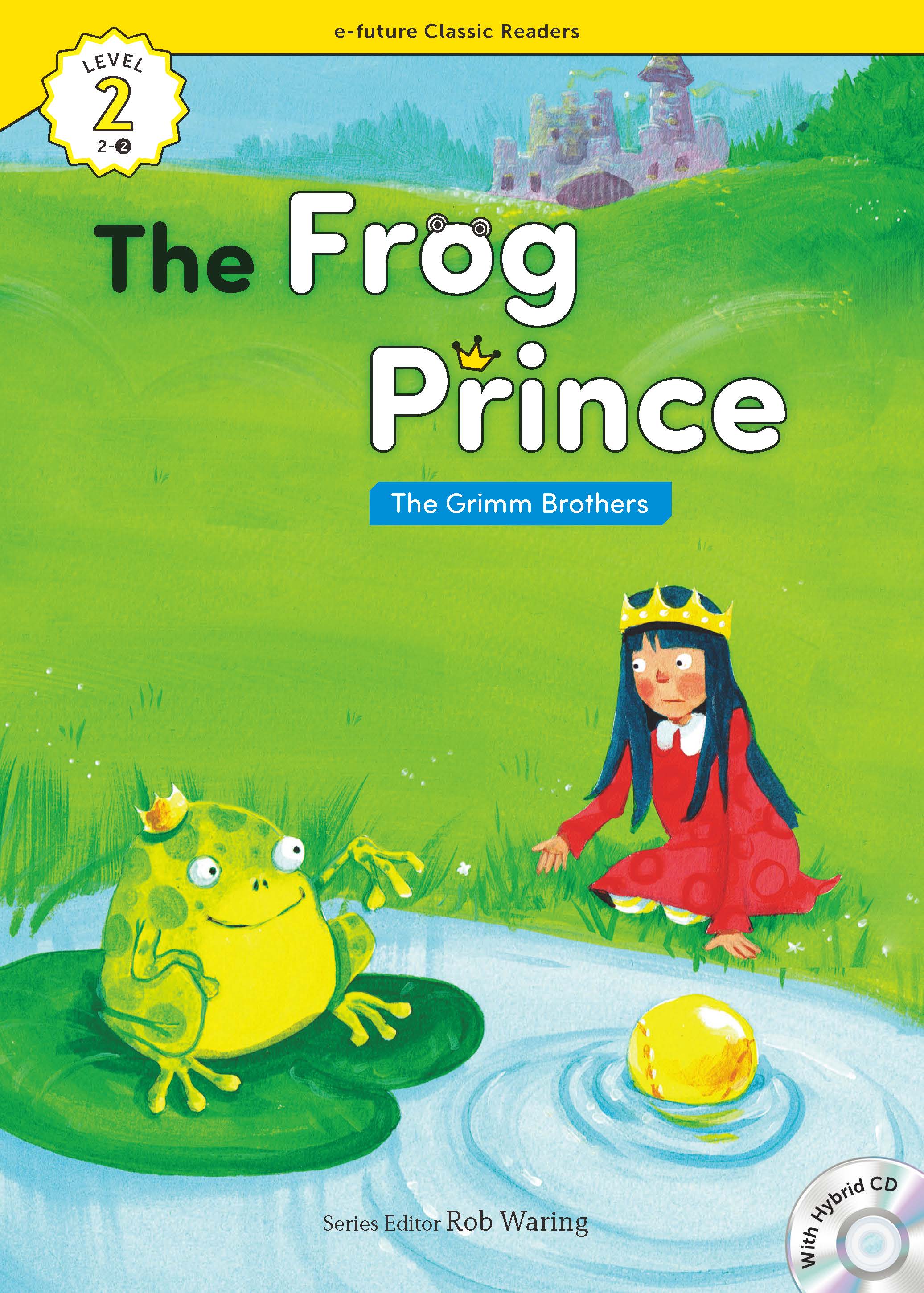 EF Classic Readers Level 2, Book 02: The Frog Prince